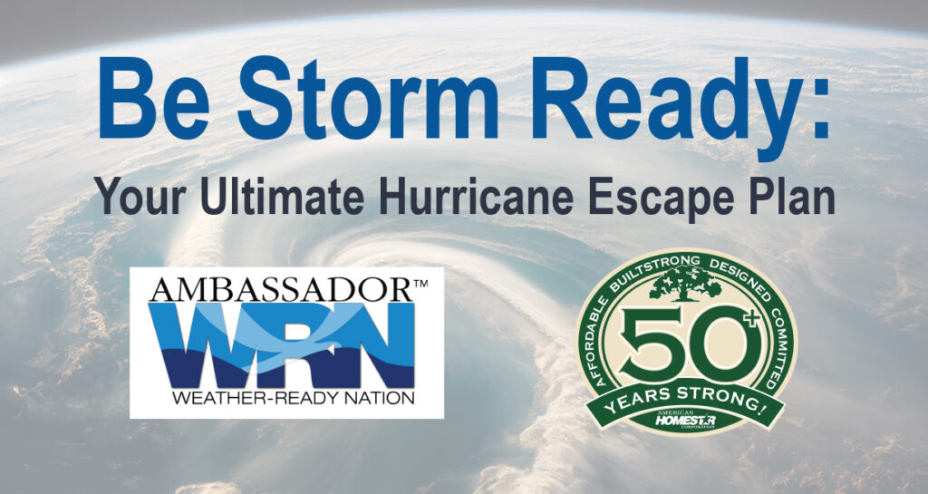 Be Storm-Ready: Your Ultimate Hurricane Escape Plan | Oak Creek Homes